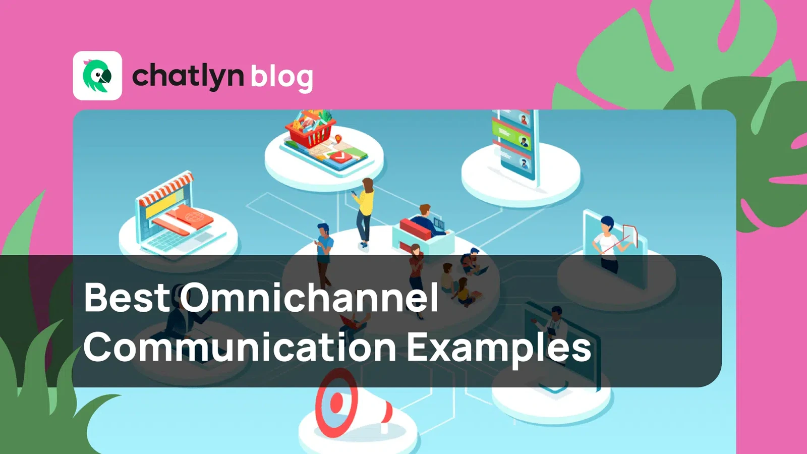 Omnichannel Communication Examples